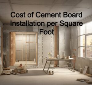 Cost of Cement Board Installation per Square Foot - www.tipshandyman.com